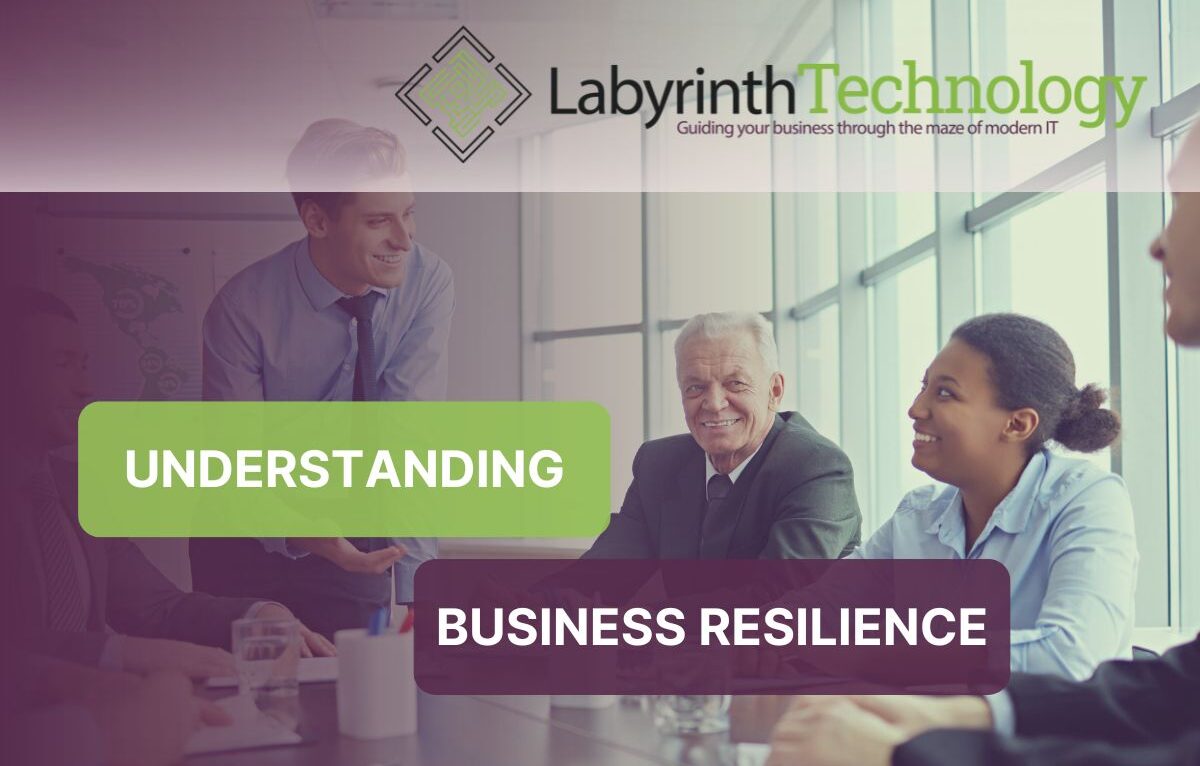 Understanding Business Resilience - Labyrinth Technology