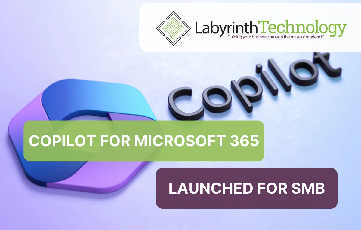 Copilot for Microsoft 365 Launched for SMB - Labyrinth Technology Copilot for Microsoft 365 Launched for SMB - Labyrinth Technology