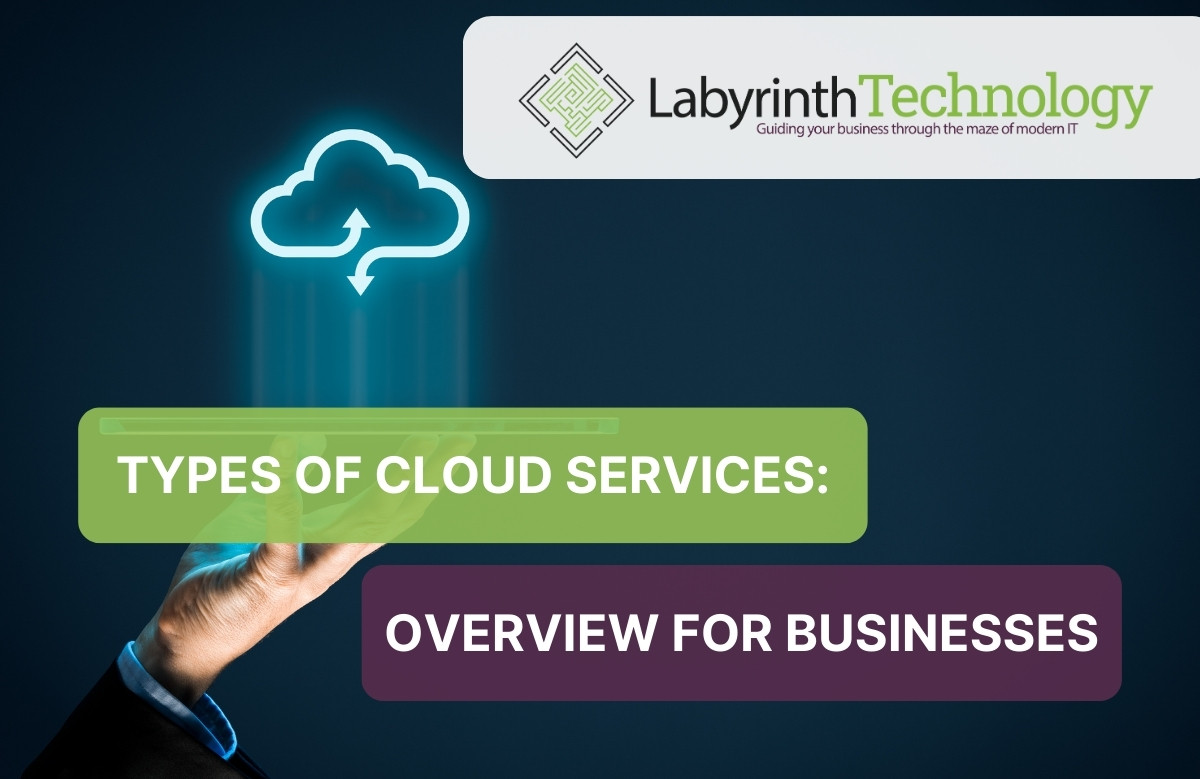 Types of Cloud Services: Overview for Businesses - Labyrinth Technology