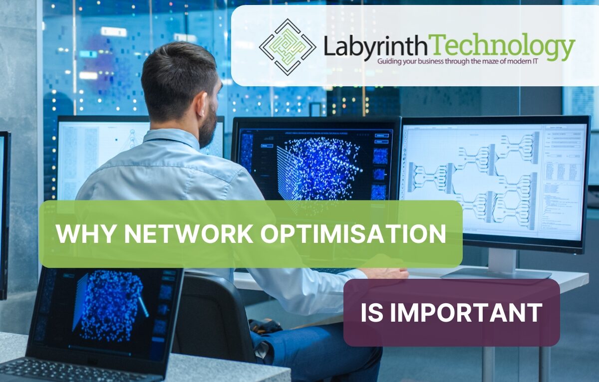 Why Network Optimisation is Important - Labyrinth Technology