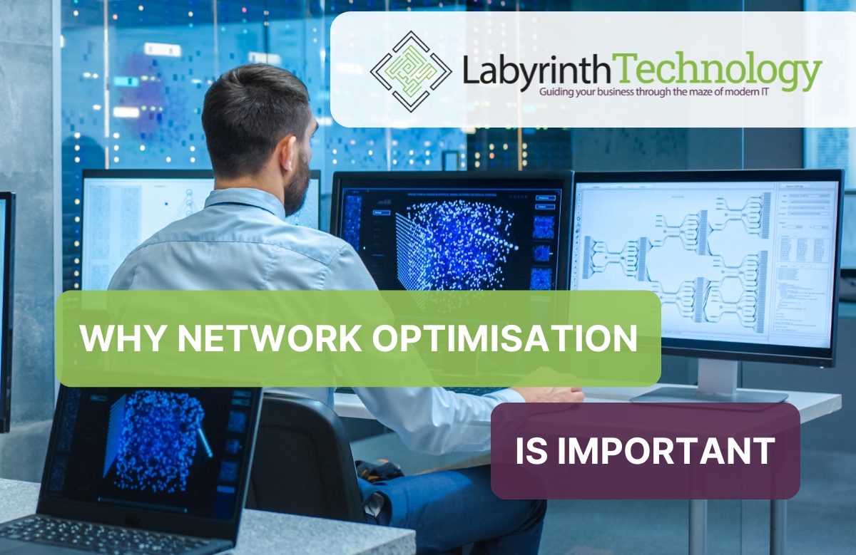 Why Network Optimisation is Important - Labyrinth Technology