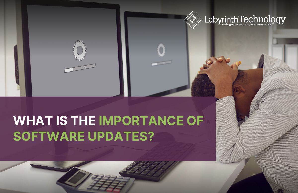 What Is the Importance of Software Updates? - Labyrinth Technology