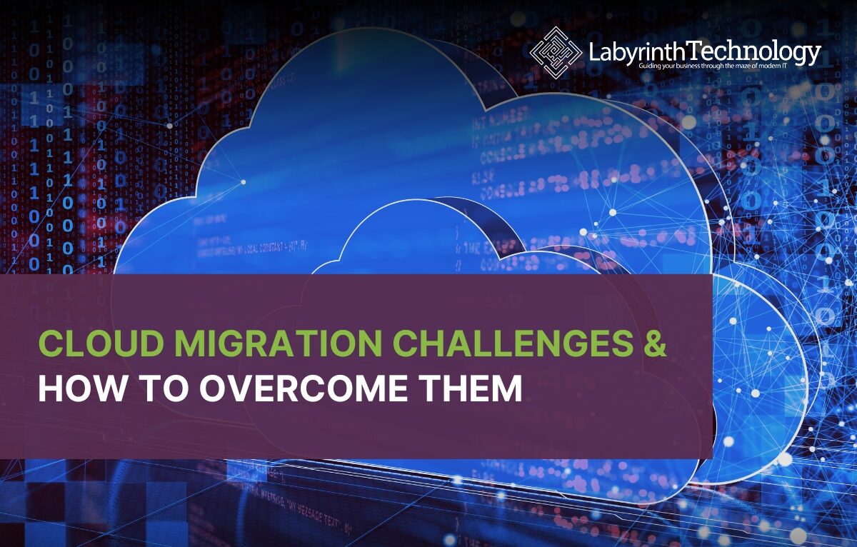 Cloud Migration Challenges and How to Overcome Them - Labyrinth Technology
