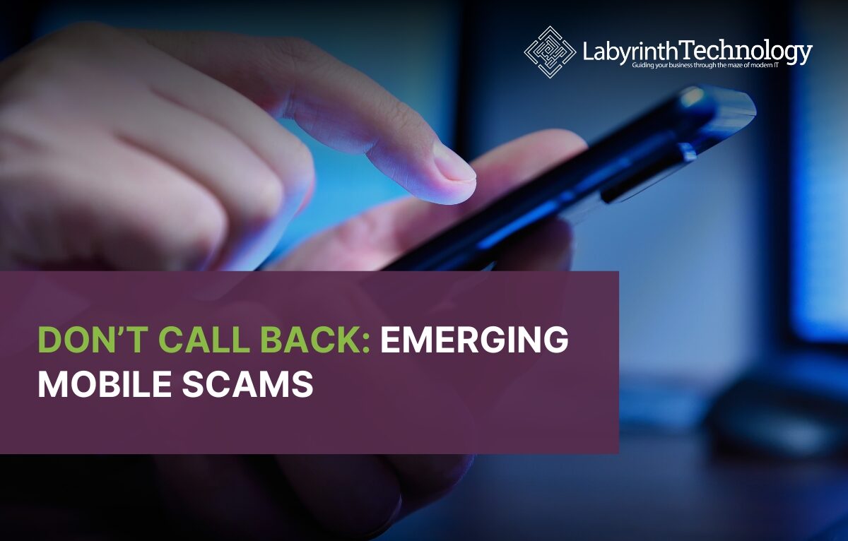 Don’t Call Back: Emerging Mobile Scams - Labyrinth Technology