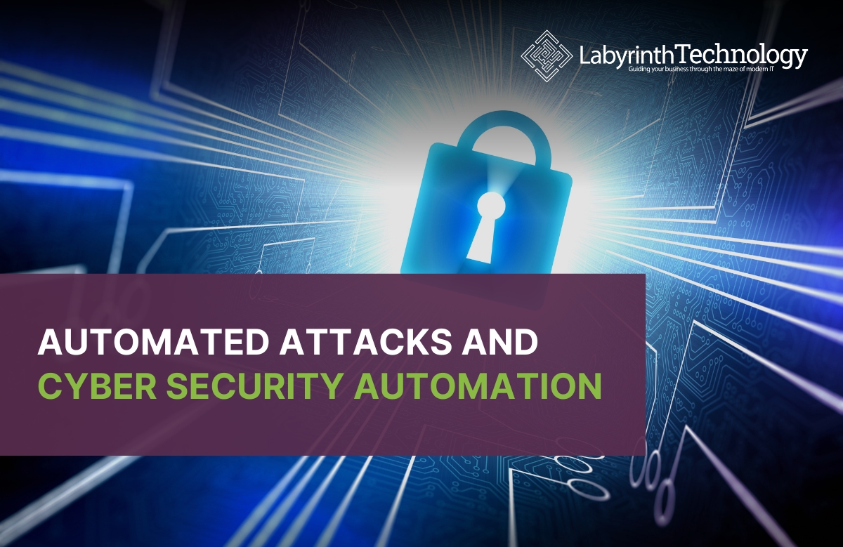 Automated Attacks and Cyber Security Automation - Labyrinth Technology