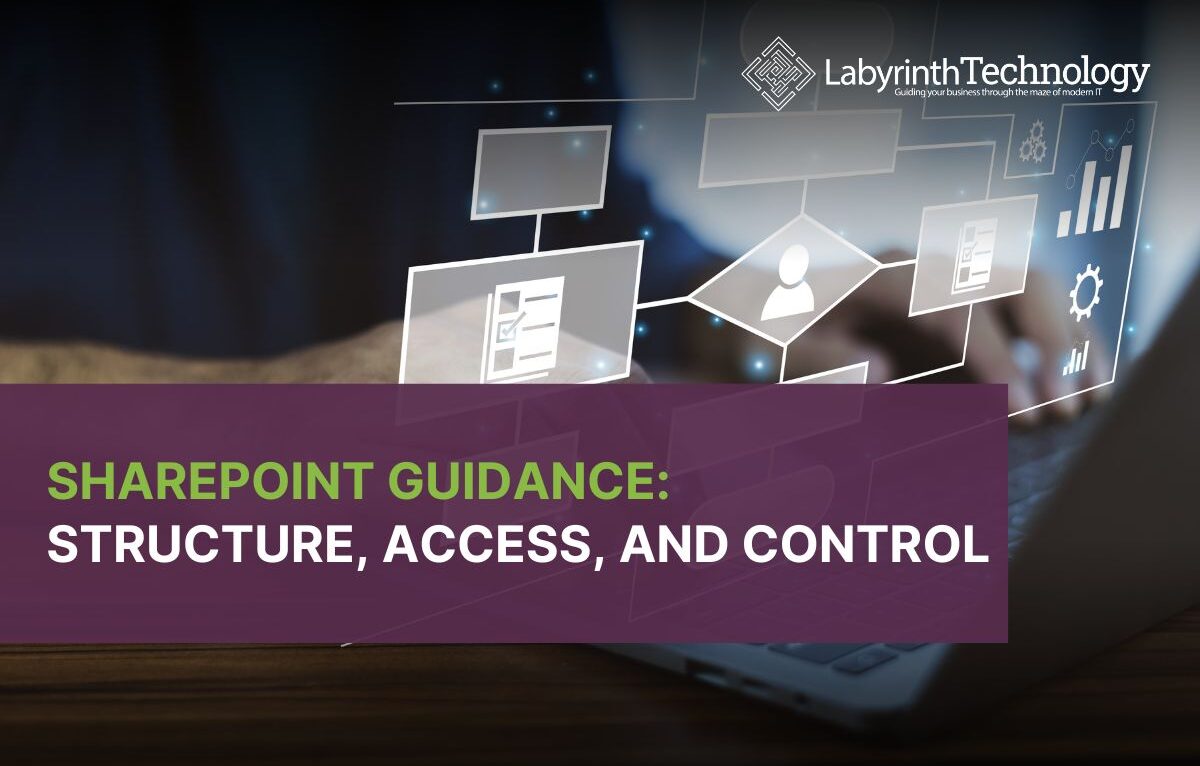 SharePoint Guidance: Structure, Access, and Control - Labyrinth Technology
